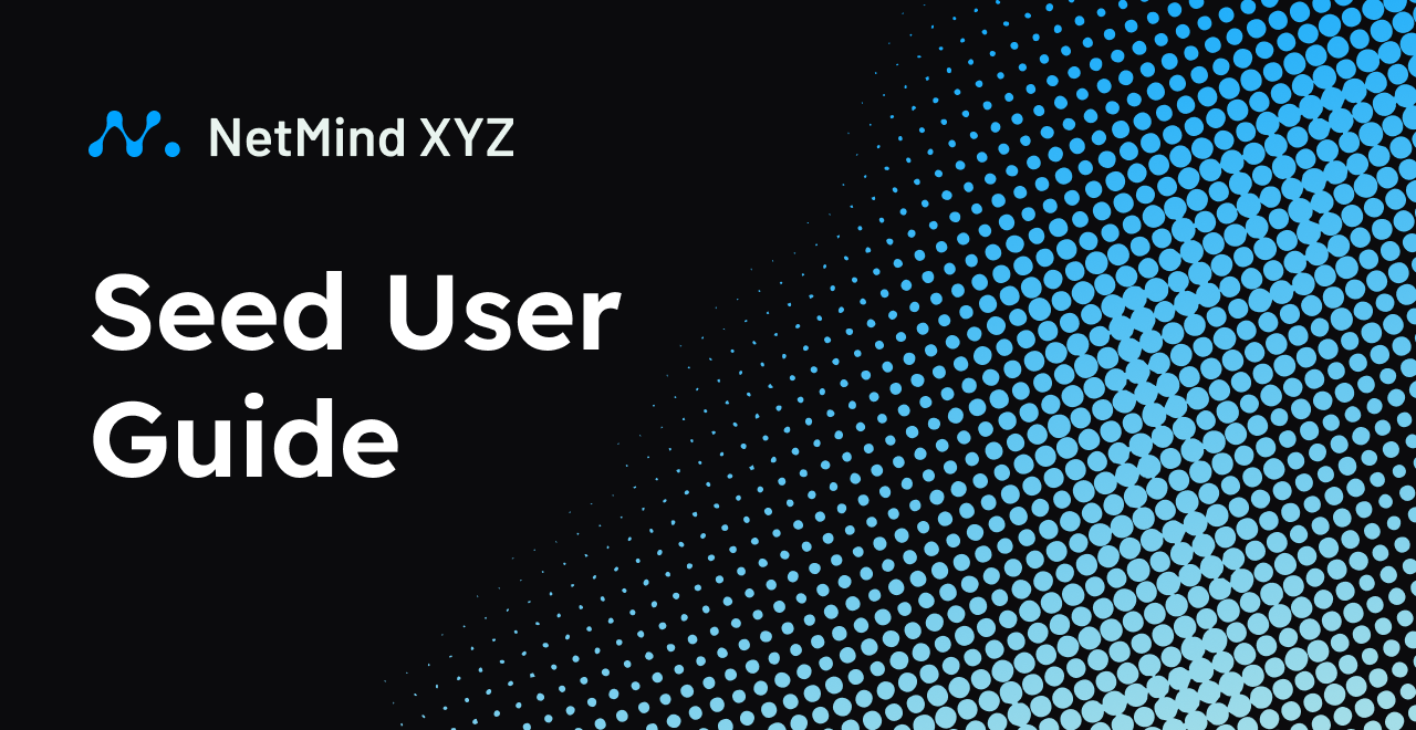 NetMind XYZ Seed User Guide 2026