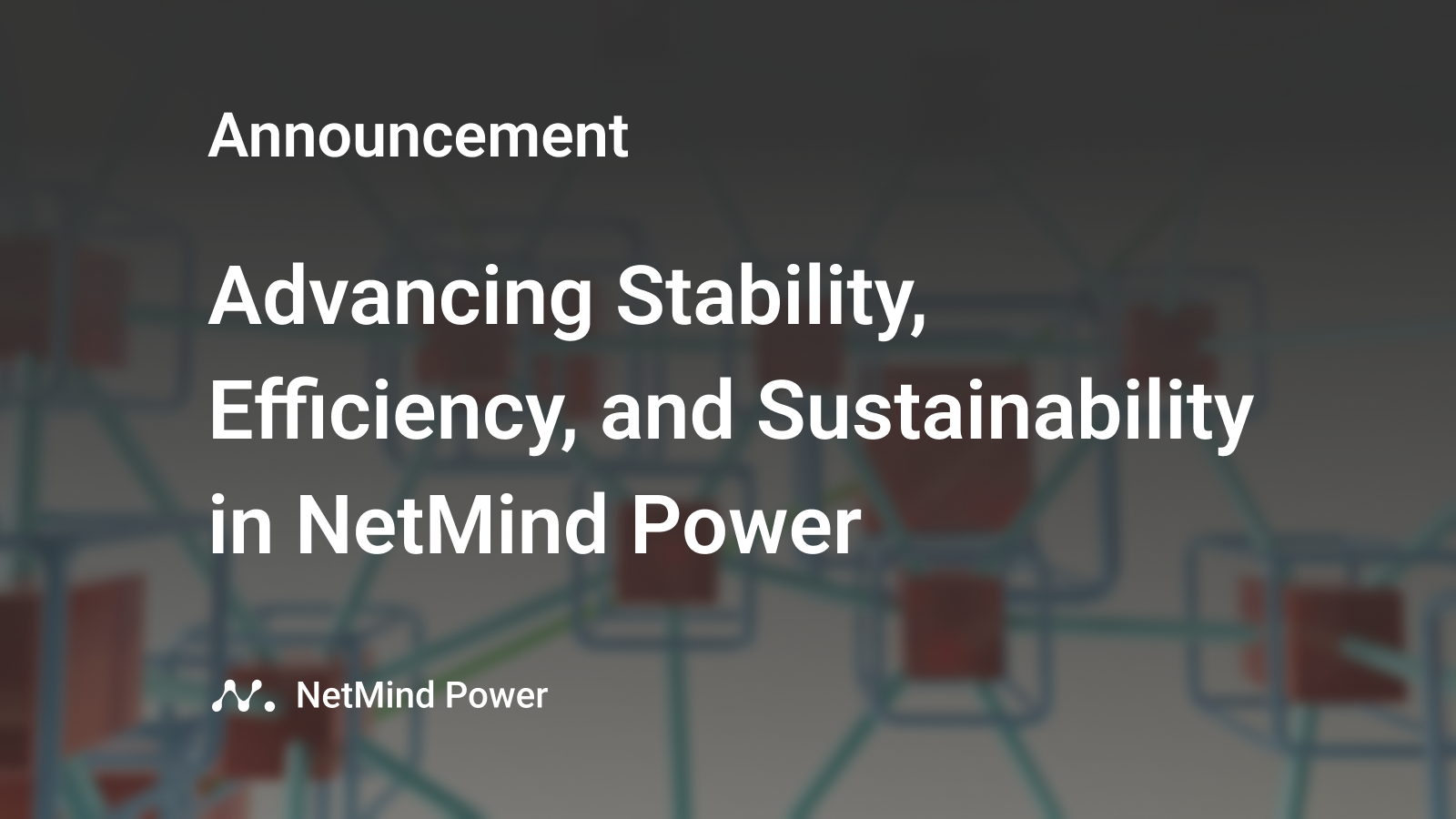Advancing Stability, Efficiency, and Sustainability in NetMind Power